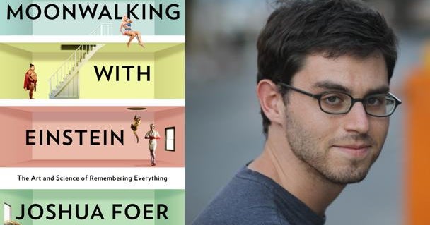 "Moonwalking with Einstein": The art and science of remembering ...