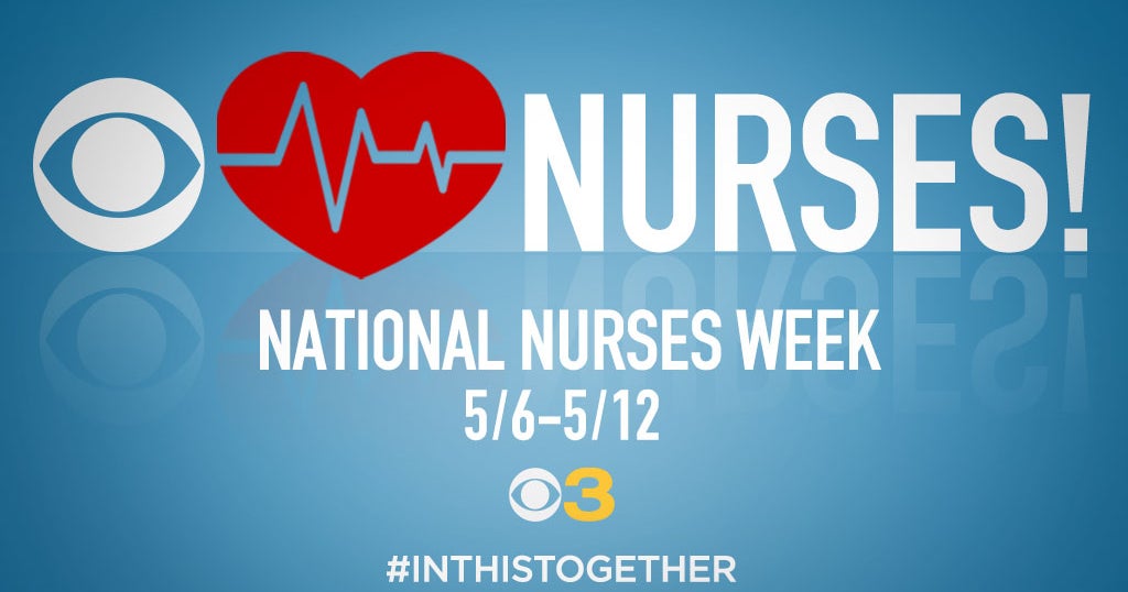 Part 2: CBS3 Thanking Nurses During National Nurses Week!