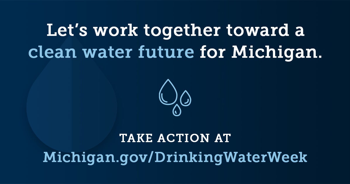 EGLE Launches Drinking Water Awareness Week To Educate Michiganders ...