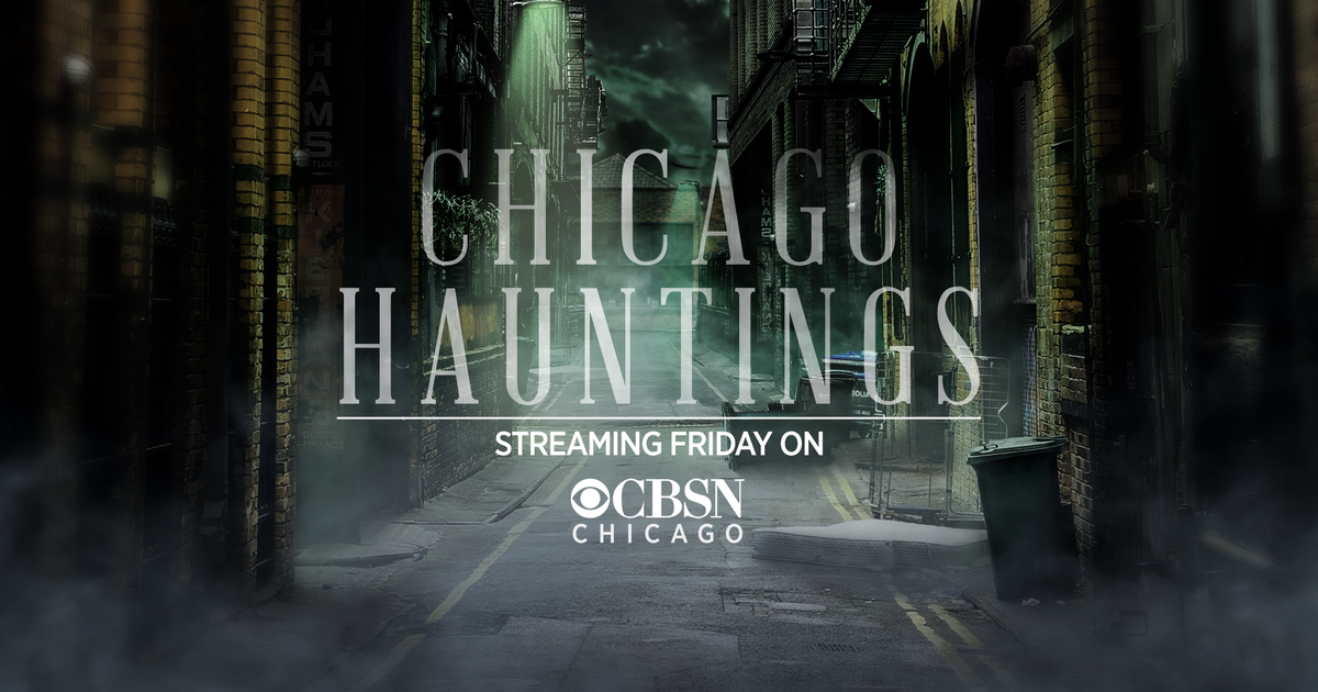 Chicago Hauntings: Tales Of Our City's Ghosts - CBS Chicago