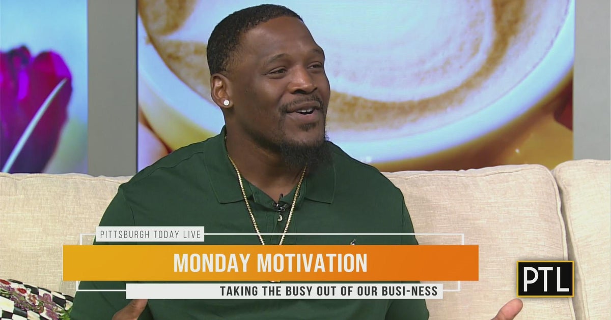Monday Motivation: Taking the busy out of busi-ness - CBS Pittsburgh