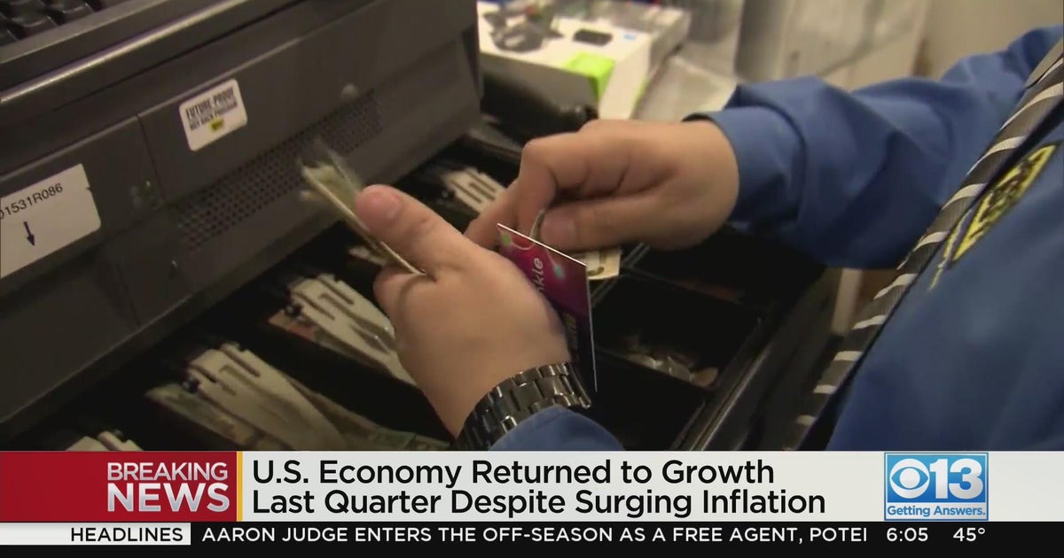 U.S. economy returned to growth last quarter despite surging inflation - CBS Sacramento