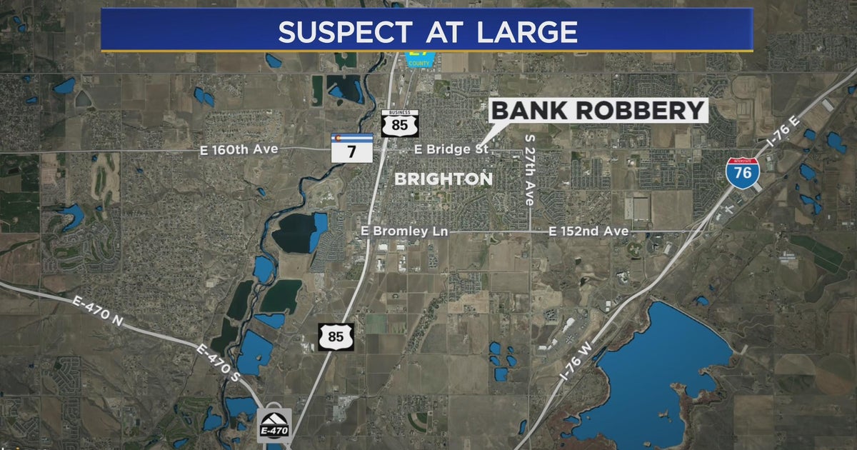 Police continue to search for Brighton bank robbery suspect - CBS Colorado