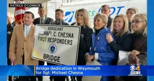 Bridge dedicated in honor of slain Weymouth Sgt. Michael Chesna - CBS ...