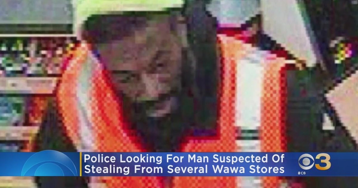 Man wanted for stealing from several Wawa locations: police - CBS ...