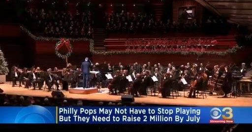 Philly POPS need to raise $2M by July - CBS Philadelphia