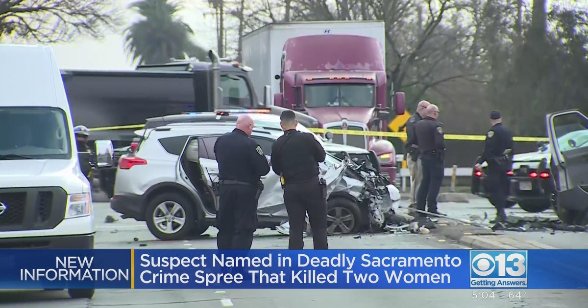 Suspect named in deadly Sacramento crime spree that killed two women - CBS Sacramento
