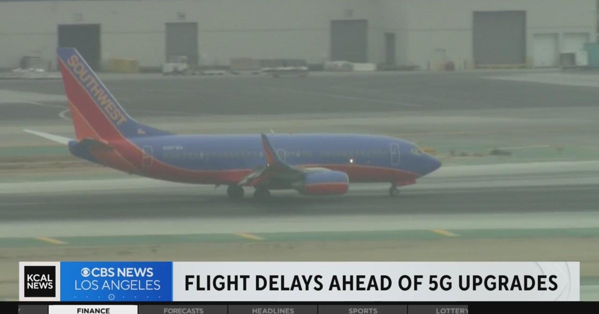 Flight delays ahead of 5G upgrades - CBS Los Angeles