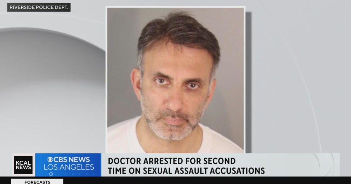 Riverside doctor arrested for second accusation of sexual assault - CBS ...
