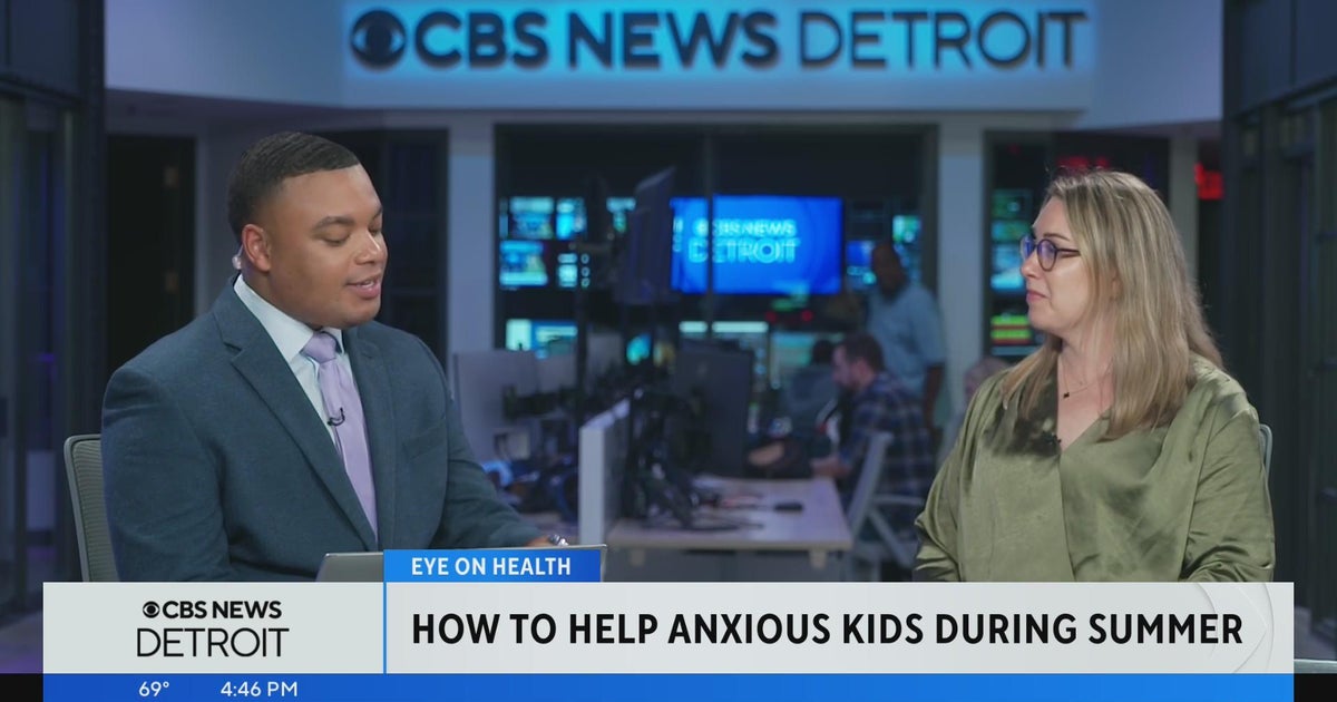 How to help anxious kids during summer break - CBS Detroit
