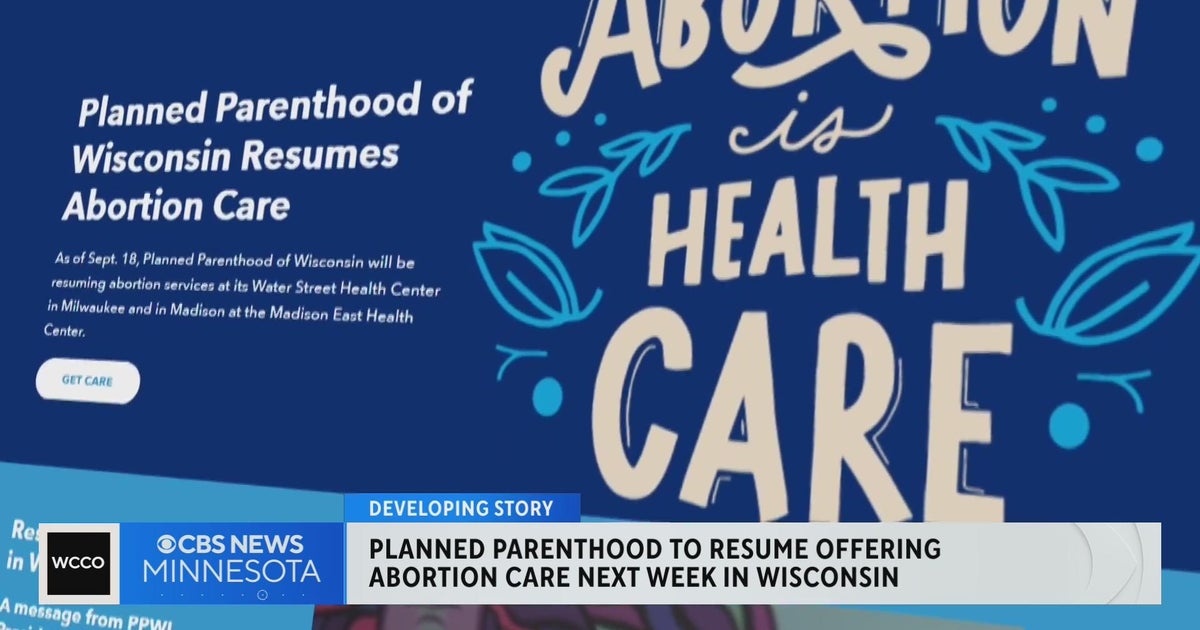 Planned Parenthood will resume abortion care in Wisconsin - CBS Minnesota