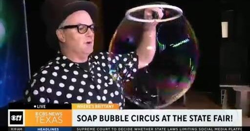 The Soap Bubble Circus is at the State Fair - CBS Texas