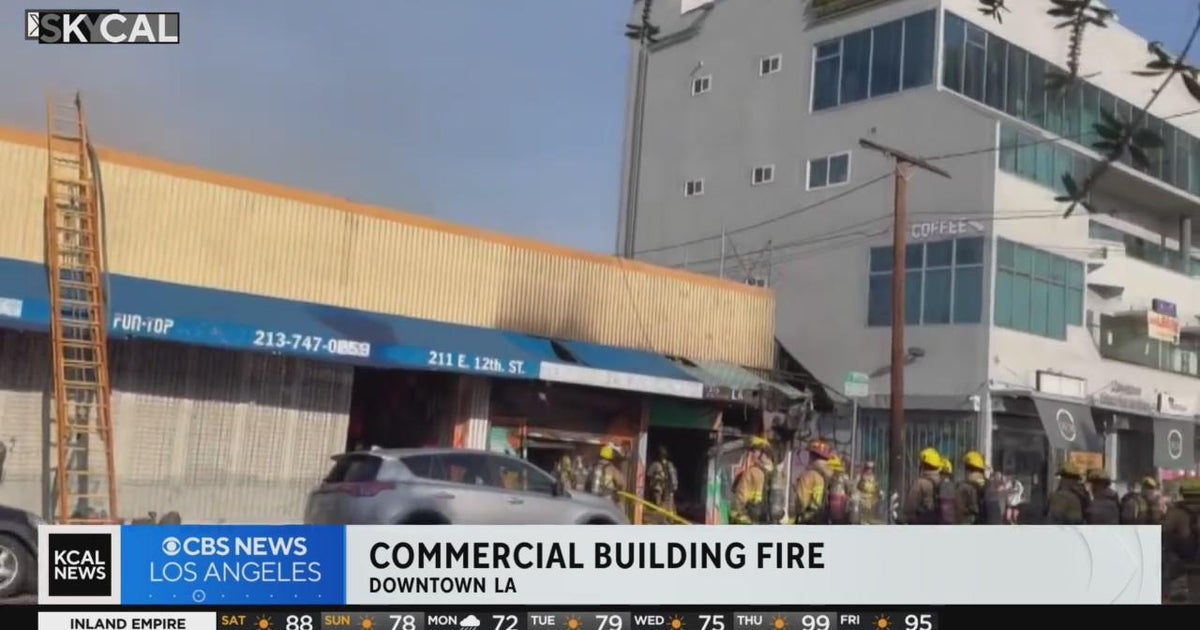 Commercial building fire in DTLA - CBS Los Angeles