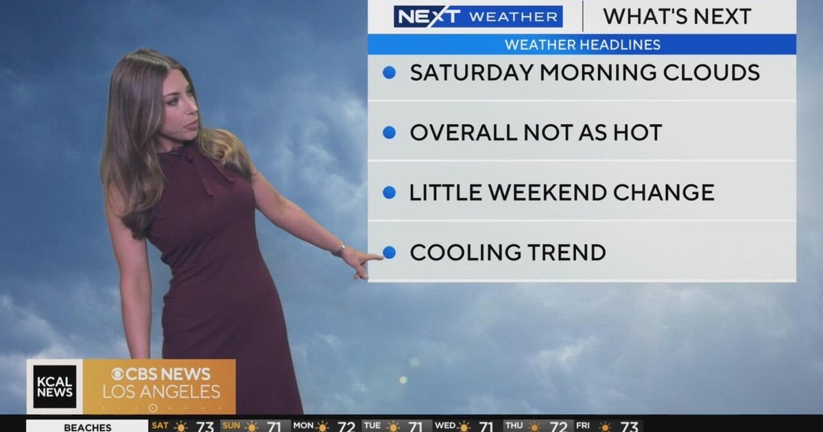 Alex Biston’s 6 a.m. forecast |NEXT Weather - CBS Los Angeles